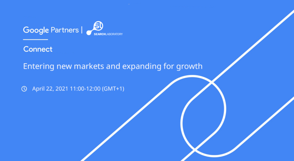 Entering New Markets | Google Webinar | Search Laboratory